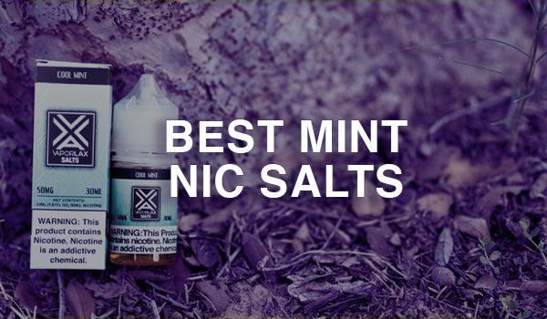 Best Mint Nic Salt Vape Juice – Mi-One Brands