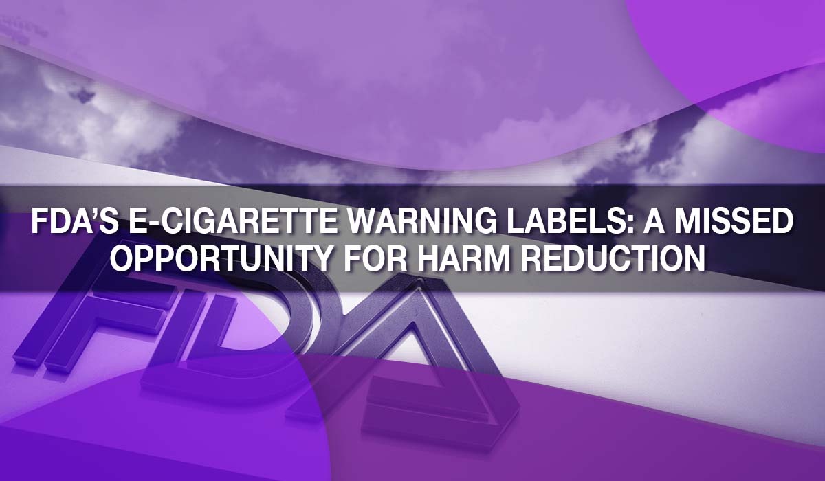 FDA’s E-Cigarette Warning Labels: A Missed Opportunity for Harm Reduct