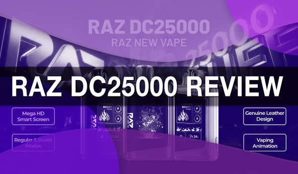 RAZ DC25000 Disposable Vape Review – Mi-One Brands